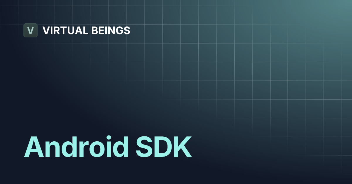 Android SDK | VIRTUAL BEINGS